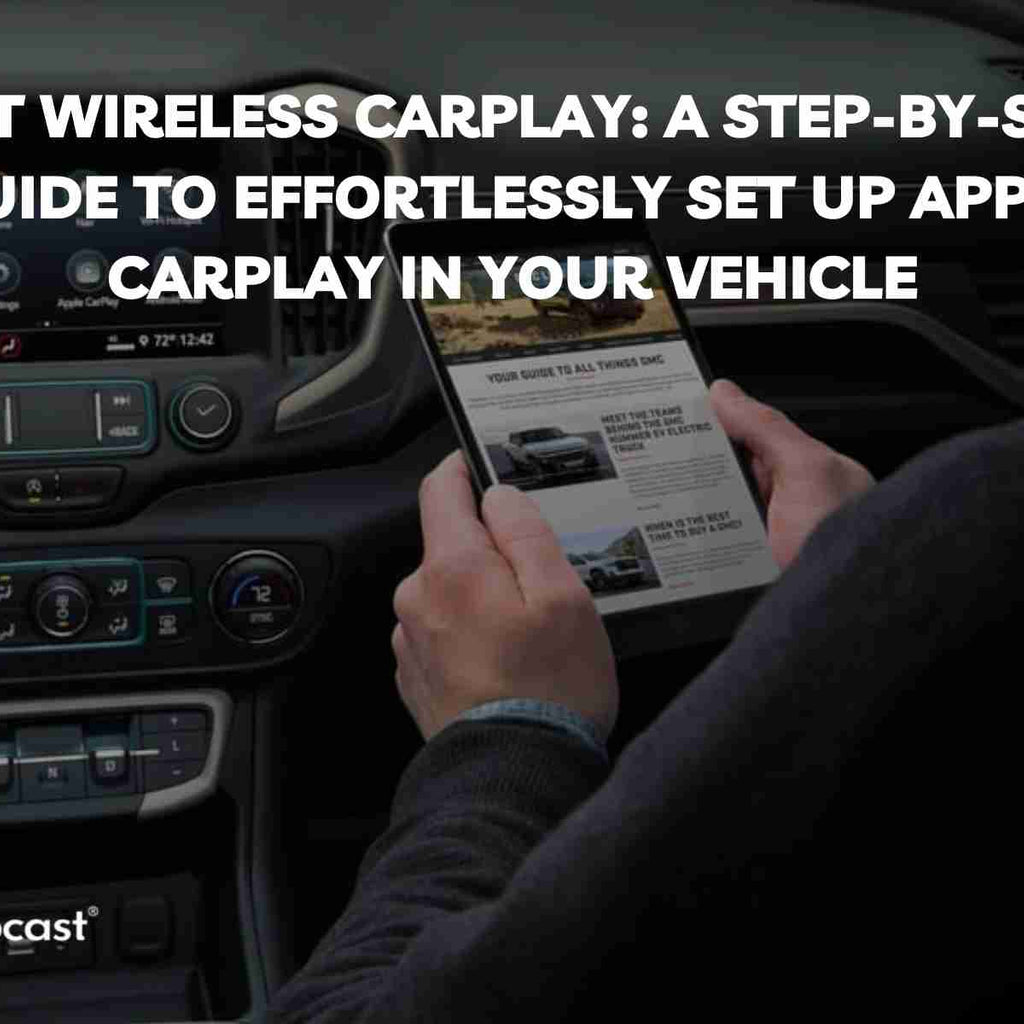 Best Wireless CarPlay: A Step-by-Step Guide to Effortlessly Set Up ...