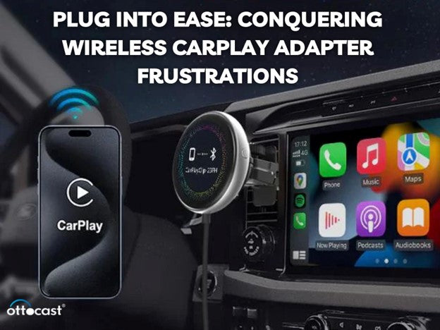 Wireless CarPlay Adapter: How to Upgrade Your Car Effortlessly